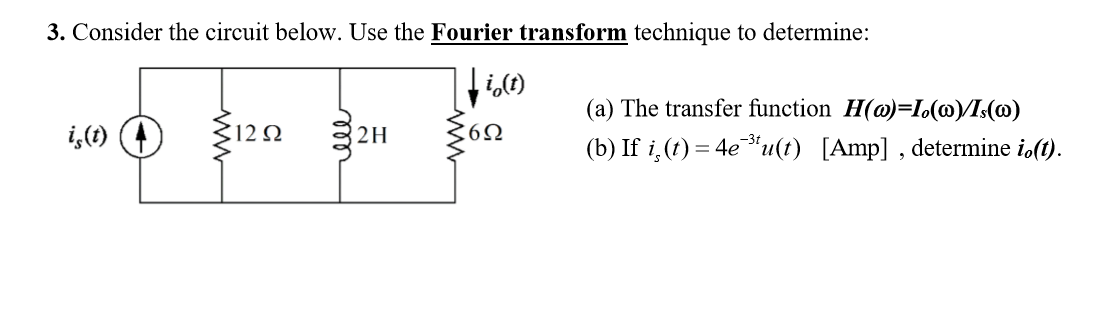 Solved 3. Consider the circuit below. Use the Fourier | Chegg.com
