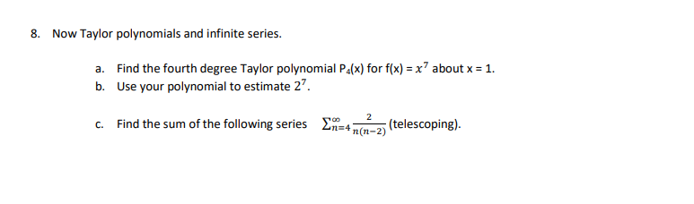 Solved 8. Now Taylor polynomials and infinite series. a. | Chegg.com