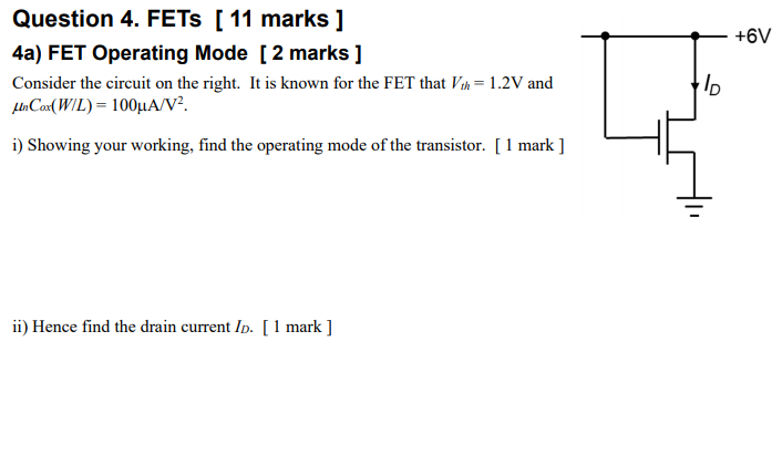 Solved +6V Question 4. FETs [ 11 marks ] 4a) FET Operating | Chegg.com