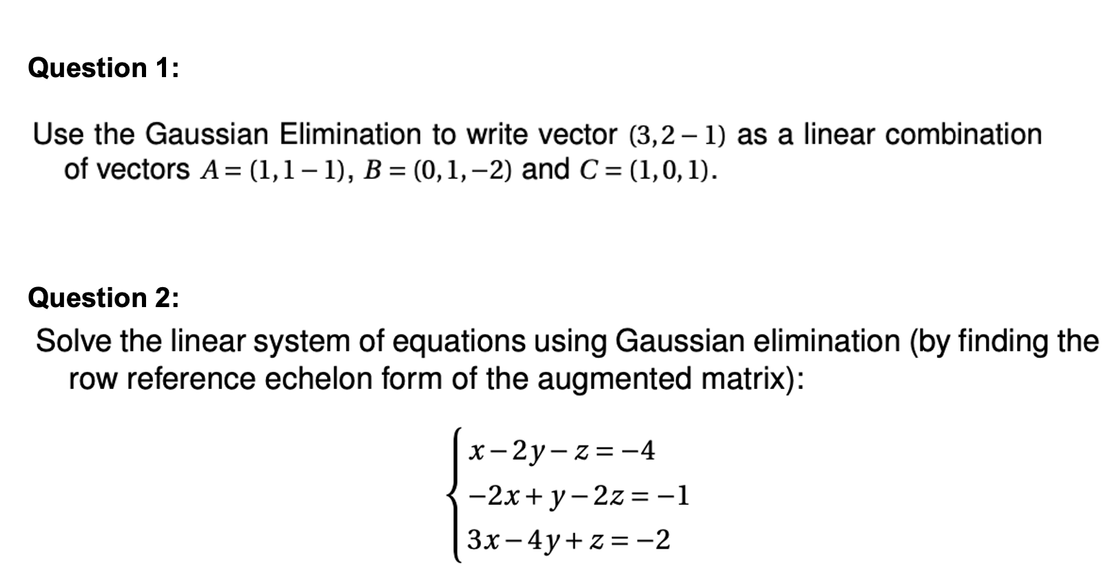 Solved Use the Gaussian Elimination to write vector (3,2−1) | Chegg.com