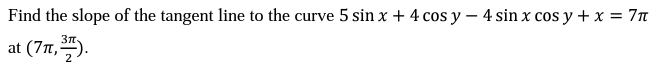 Solved Find the slope of the tangent line to the curve 5sin | Chegg.com
