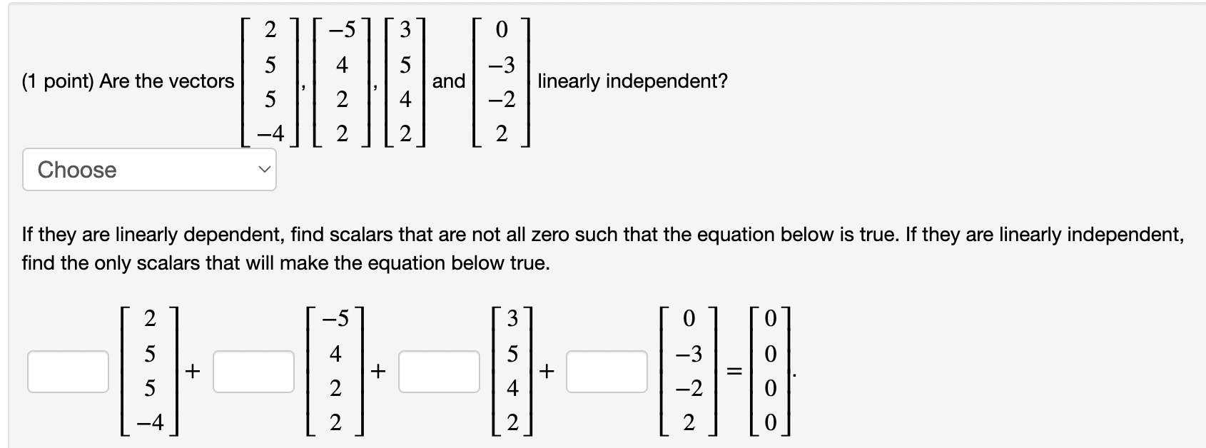 Solved (1 point) Are the vectors | Chegg.com