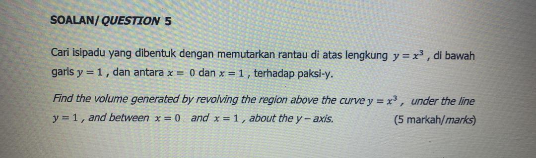 Solved SOALAN/ QUESTION 5 Cari isipadu yang dibentuk dengan | Chegg.com Solved SOALAN/ QUESTION 5 Cari isipadu yang dibentuk dengan | Chegg.com