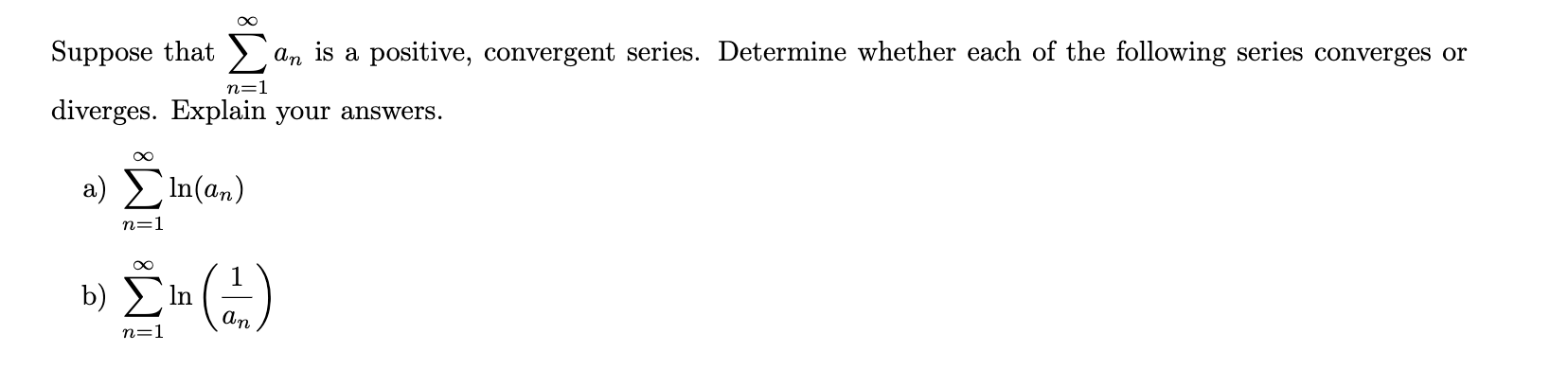 Solved Suppose that ∑n=1∞an ﻿is a positive, convergent | Chegg.com