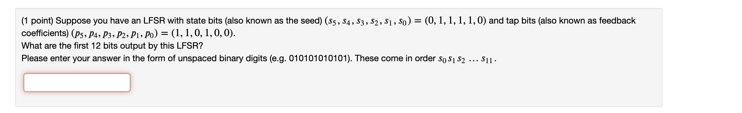 Solved (1 point) Suppose you have an LFSR with state bits | Chegg.com