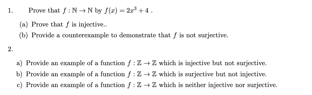 Solved 1. : Prove that f: N N by f(x) = 2x3 +4. (a) Prove | Chegg.com