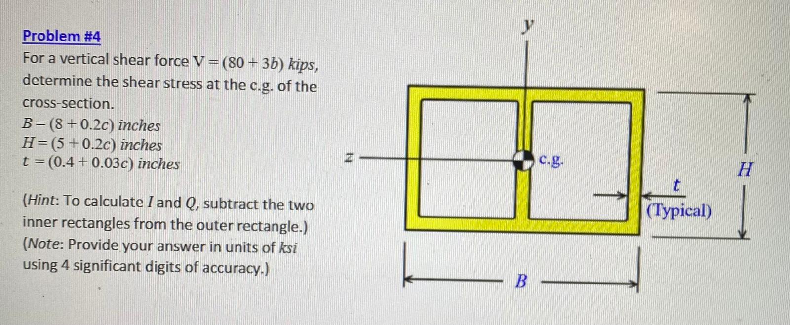 Solved Problem #4 For a vertical shear force V = (80 + 3b) | Chegg.com