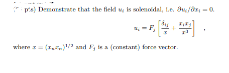 Solved ∵p4 s) Demonstrate that the field ui is solenoidal, | Chegg.com