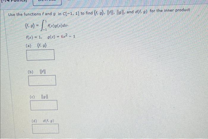 Solved Use the functions f and g in C[−1,1] to find | Chegg.com