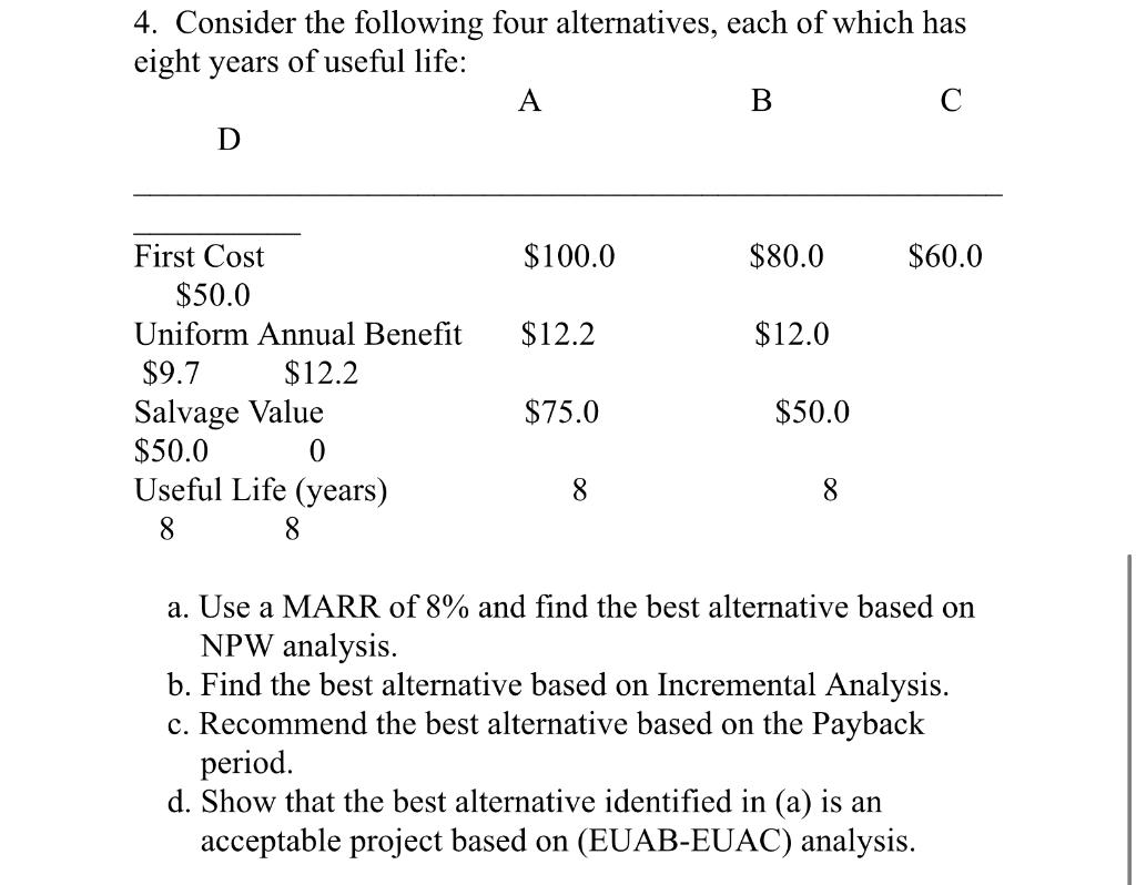 4. Consider the following four alternatives, each of | Chegg.com