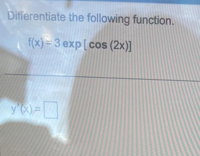 Solved Differentiate the following function. | Chegg.com