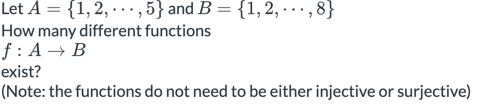 Solved Let A={1,2,⋯,5} and B={1,2,⋯,8} How many different | Chegg.com