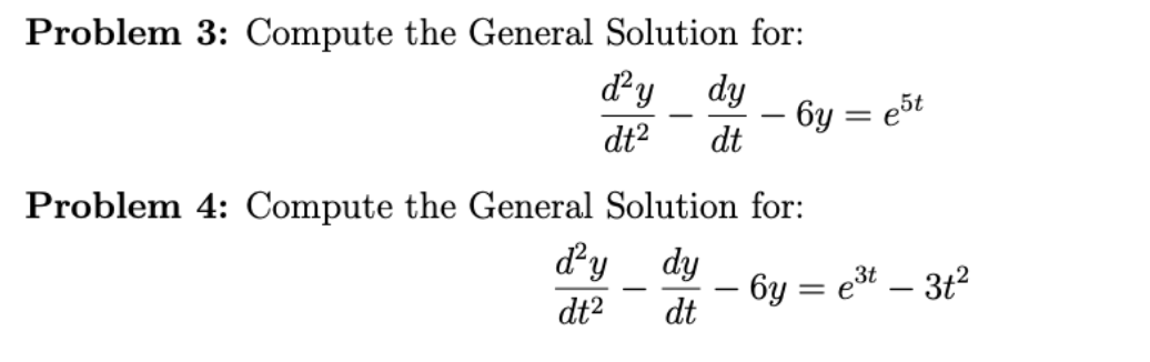 Solved Problem 3: Compute the General Solution for: | Chegg.com