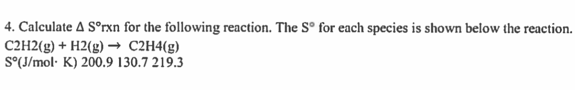 Solved 4) Calculate S ° rxn for the following reaction. | Chegg.com