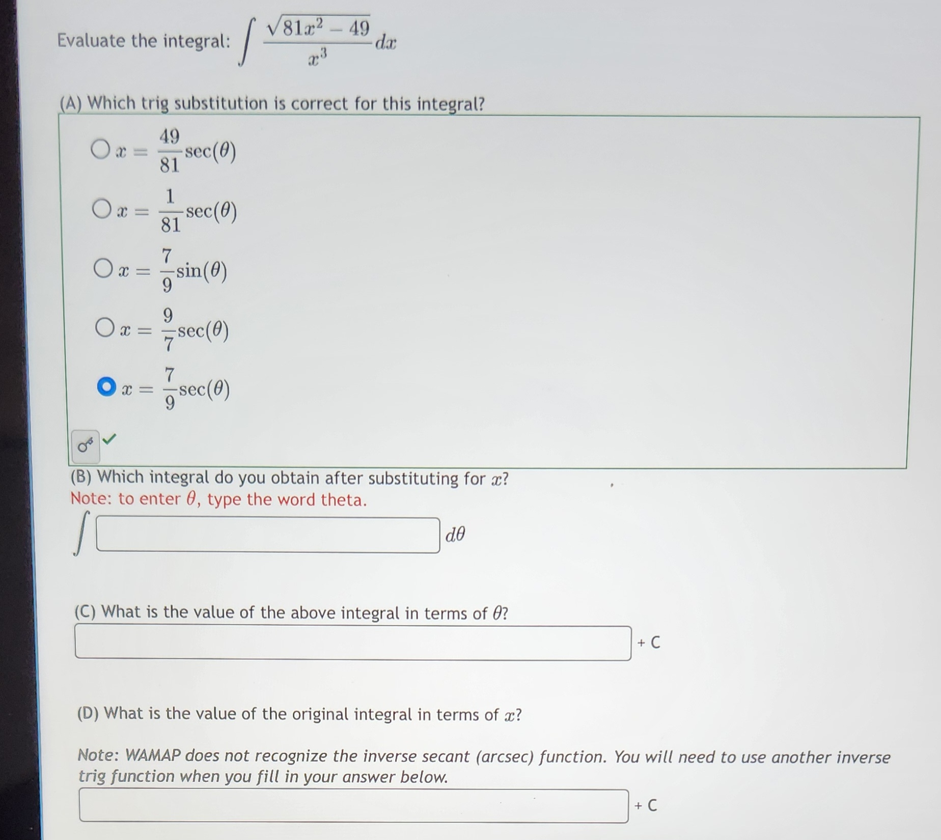Solved Evaluate the integral: ∫﻿﻿81x2-492x3dx(A) ﻿Which trig | Chegg.com