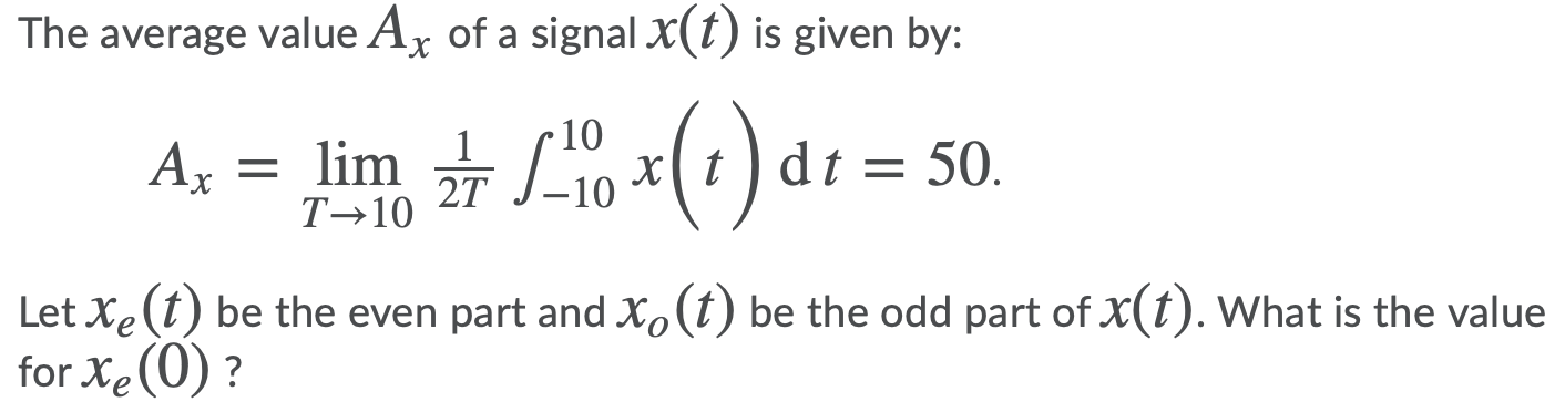 Solved The average value Ax of a signal X(t) is given by: Ax | Chegg.com