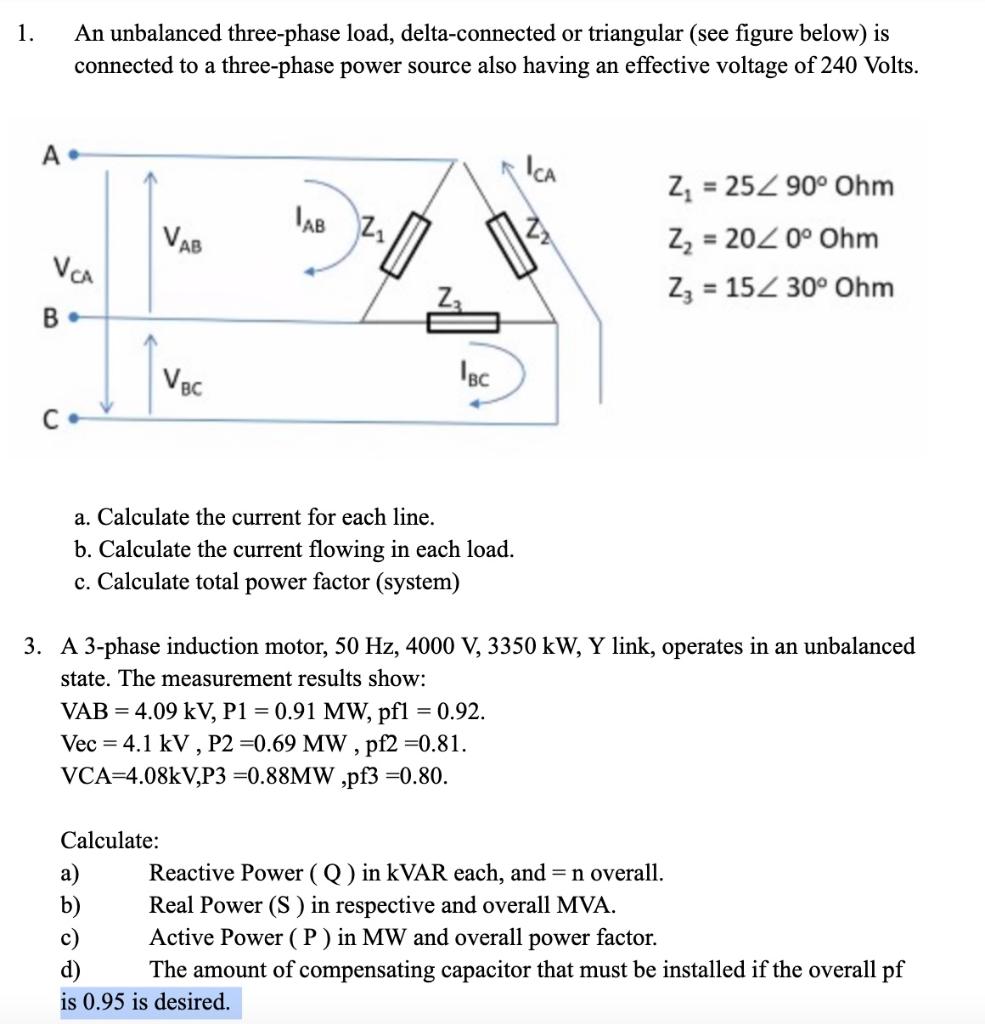 Solved 1. An unbalanced three-phase load, delta-connected or | Chegg.com