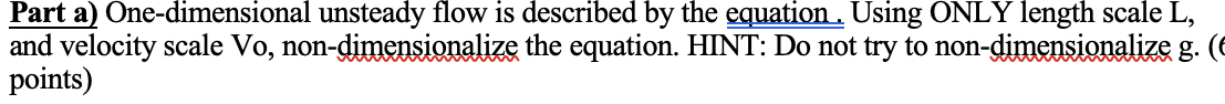 Solved Part a) One-dimensional unsteady flow is described by | Chegg.com