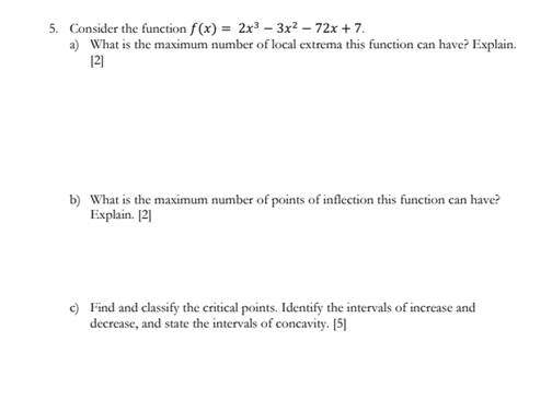 Solved 5. Consider the function f(x) = 2x3 - 3x2 - 72x + 7. | Chegg.com