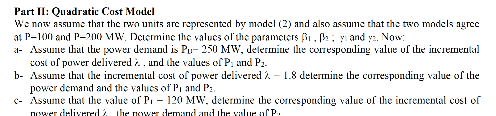 Solved Part II: Quadratic Cost Model We now assume that the | Chegg.com