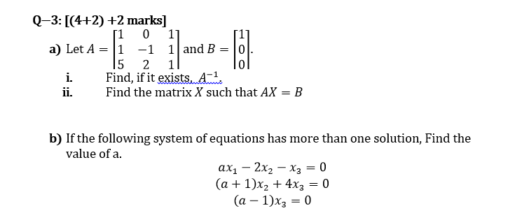 Solved Q-3: [(4+2) +2 marks] a) Let A=⎣⎡1150−12111⎦⎤ and | Chegg.com