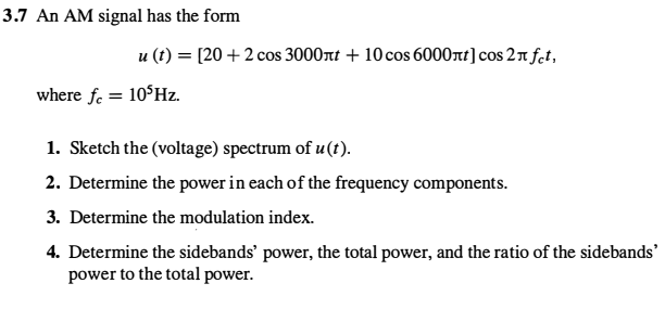 Solved 3.7 An AM signal has the form | Chegg.com