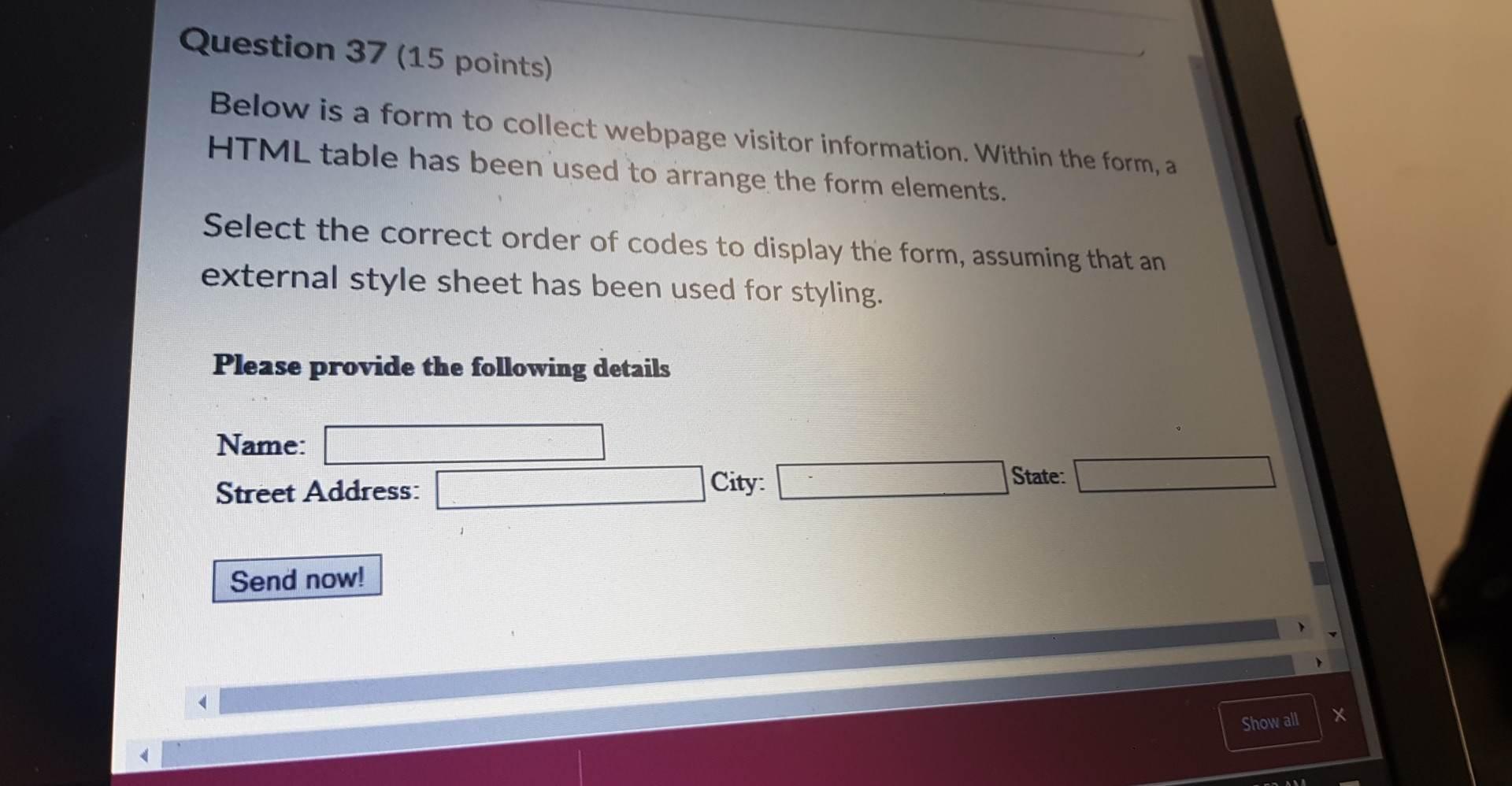 Solved Question 37 (15 points) Below is a form to collect | Chegg.com