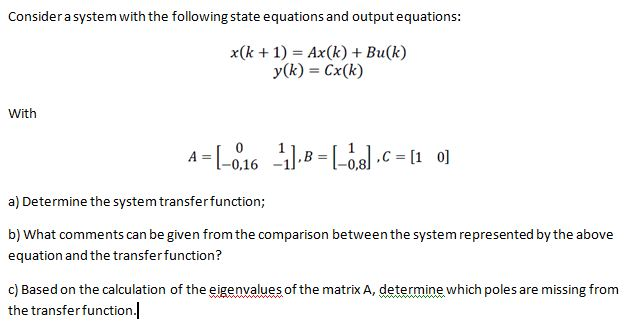 Solved Consider a system with the following state equations | Chegg.com