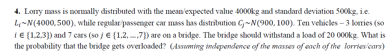 Solved 4. Lorry mass is normally distributed with the | Chegg.com