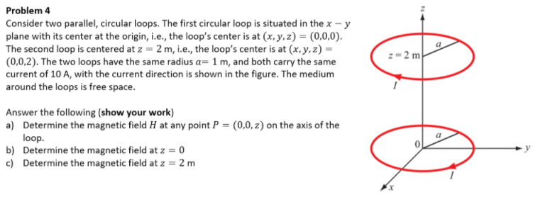 Solved z = 2 m Problem 4 Consider two parallel, circular | Chegg.com