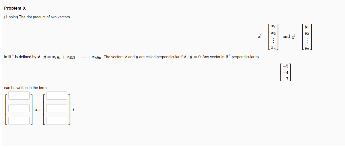 Solved Problem 9. (1 point) The dot product of two vectors | Chegg.com