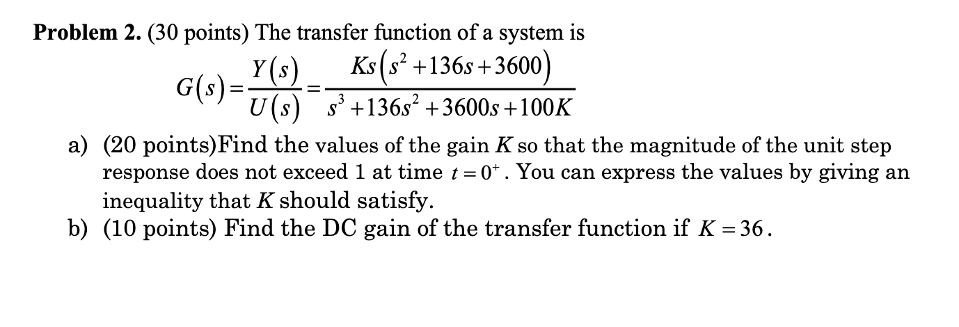 Solved Problem 2. (30 points) The transfer function of a | Chegg.com