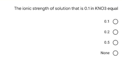 Solved The ionic strength of solution that is 0.1 in KNO3 | Chegg.com