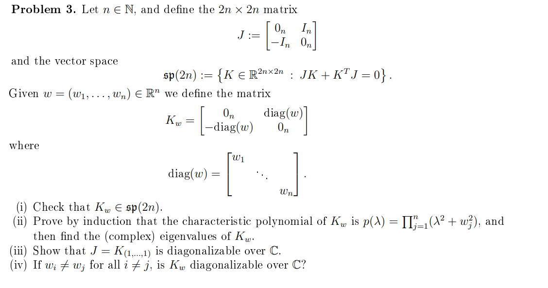 Problem 3. Let n E N, and define the 2n x 2n matrix | Chegg.com