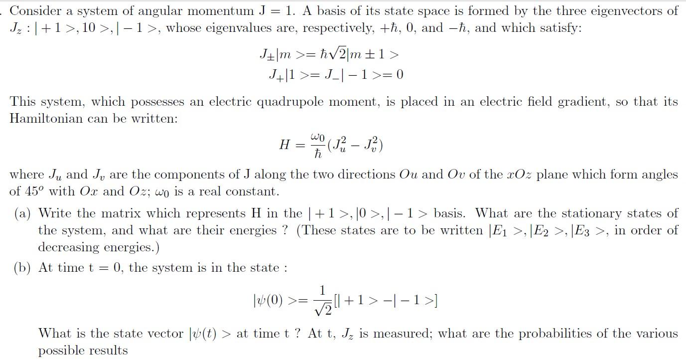 Solved ول Consider a system of angular momentum J = 1. A | Chegg.com