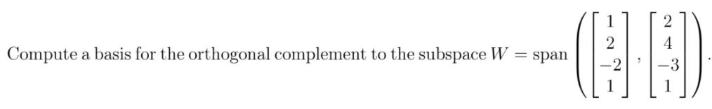 Solved = span Compute a basis for the orthogonal complement | Chegg.com