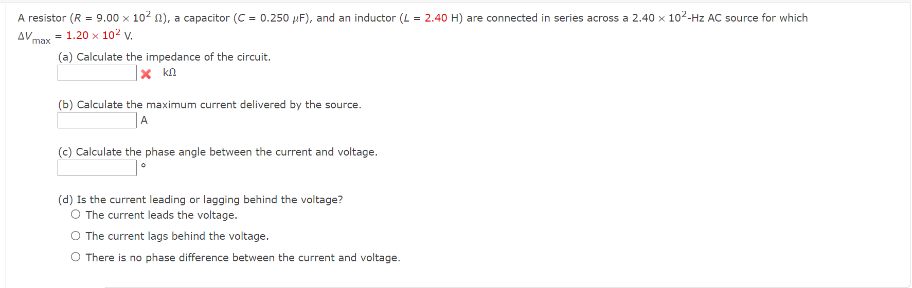 Solved A resistor (R = 9.00 x 1022), a capacitor (C = 0.250 | Chegg.com