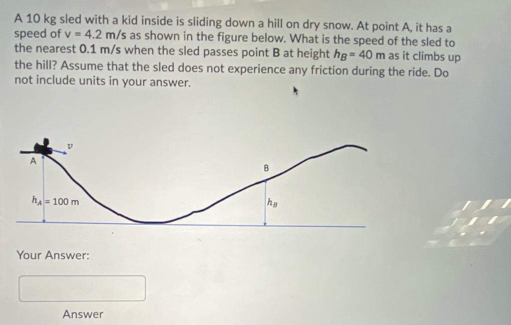 Solved A 10 kg sled with a kid inside is sliding down a hill | Chegg.com