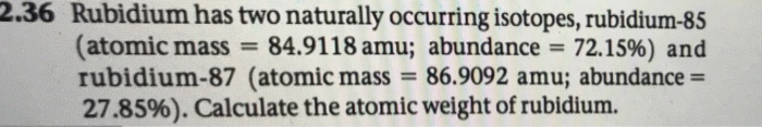Solved 2.36 Rubidium has two naturally occurring isotopes, | Chegg.com