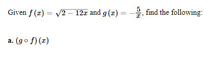 Solved Given f(x)=2−12x and g(x)=−x5, find the following: a. | Chegg.com