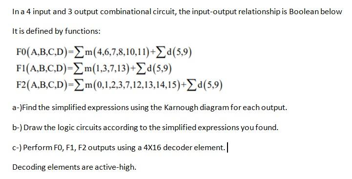 Solved In a 4 input and 3 output combinational circuit, the | Chegg.com