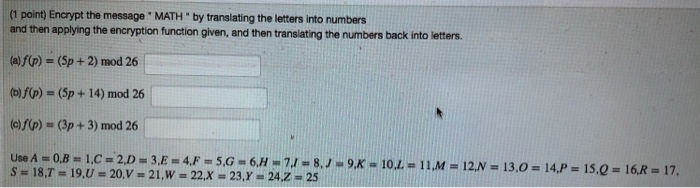 Solved (1 point) Encrypt the message MATH by translating the | Chegg.com