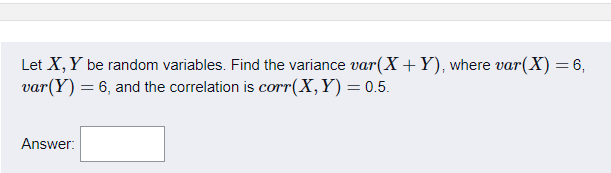 Solved Let X,Y be random variables. Find the variance | Chegg.com