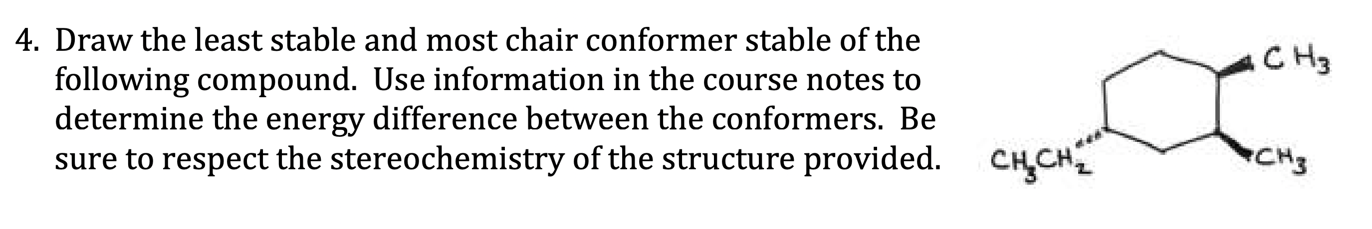 Solved 4. ﻿Draw the least stable and most chair conformer | Chegg.com