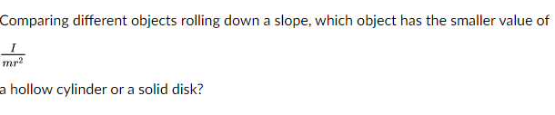Solved Comparing different objects rolling down a slope, | Chegg.com
