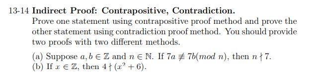 Solved 13-14 Indirect Proof: Contrapositive, Contradiction. | Chegg.com