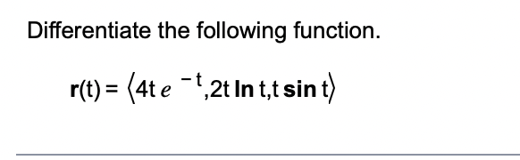 Solved Differentiate the following function. | Chegg.com