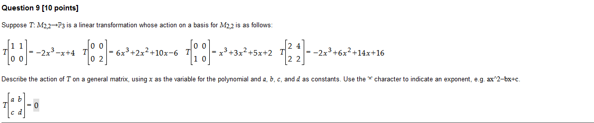 Solved Suppose T:M2,2→P3 is a linear transformation whose | Chegg.com