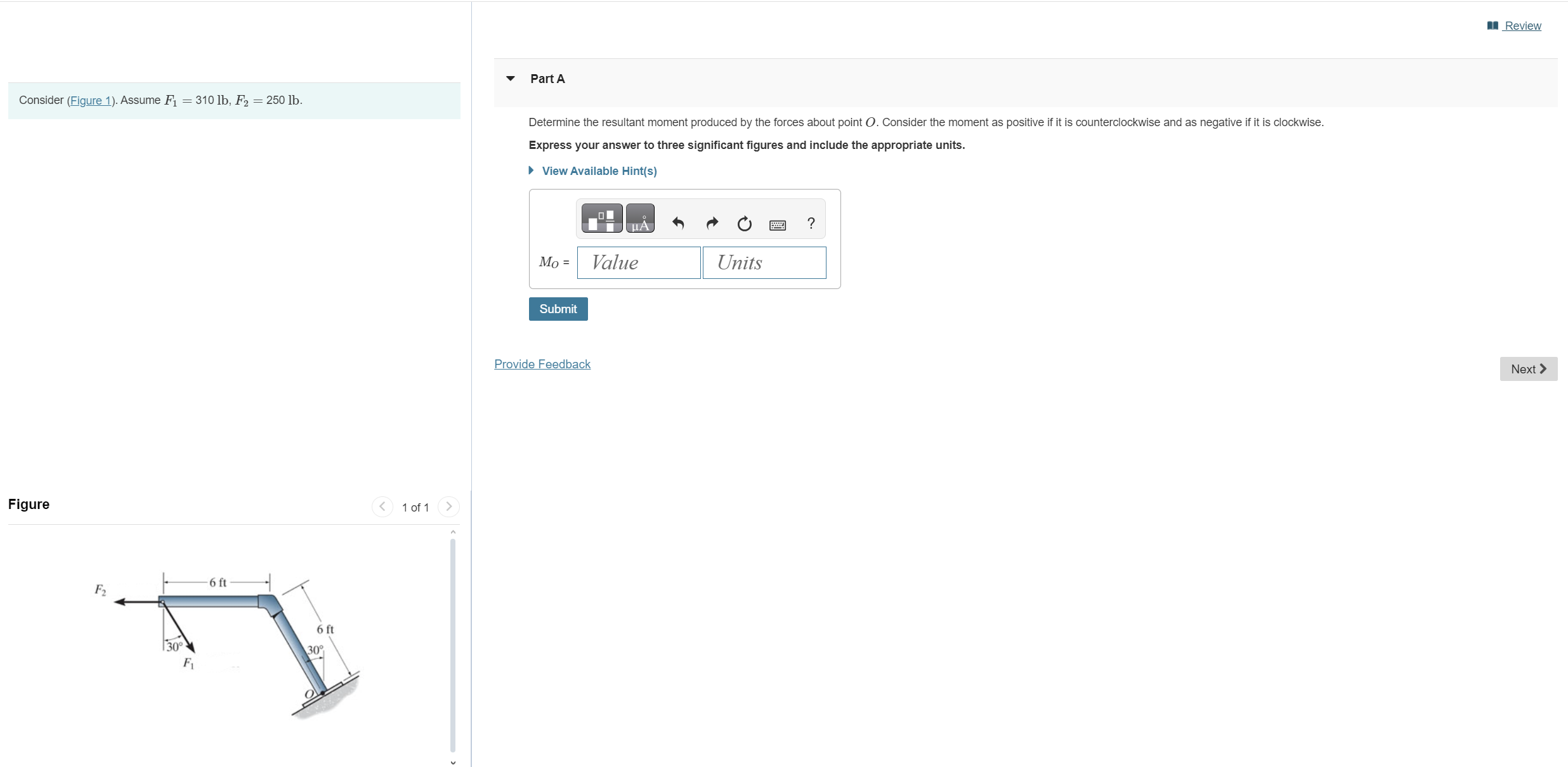 Solved Consider (Figure 1). ﻿Assume F1=310lb,F2=250lb.Part | Chegg.com