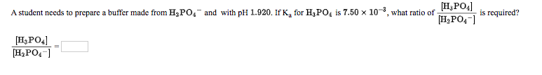 Solved [H3PO4] A student needs to prepare a buffer made from | Chegg.com